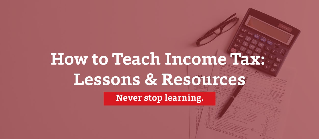 How to Teach Income Tax: Lessons & Resources How to Teach Income Tax: Lessons & Resources